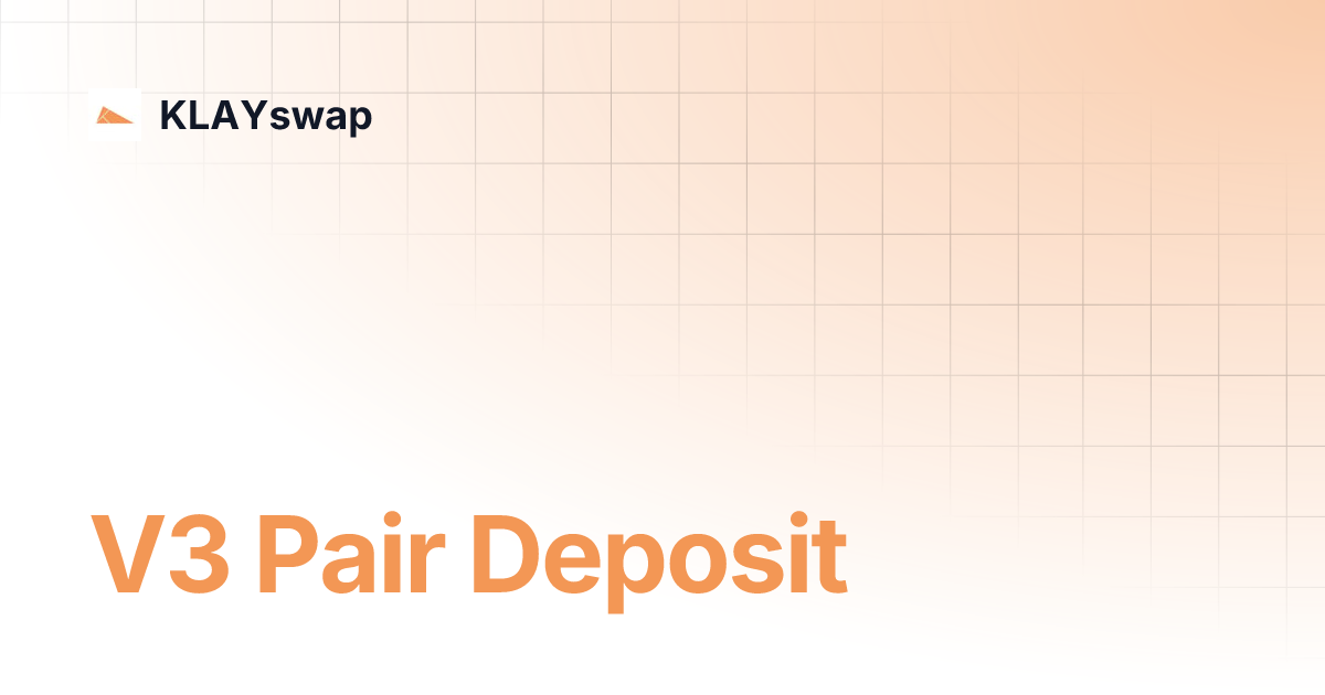 V3 Pair Deposit | KLAYswap