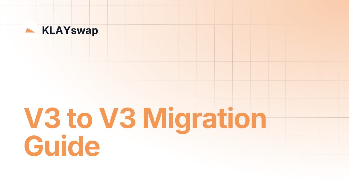 V3 to V3 Migration Guide | KLAYswap