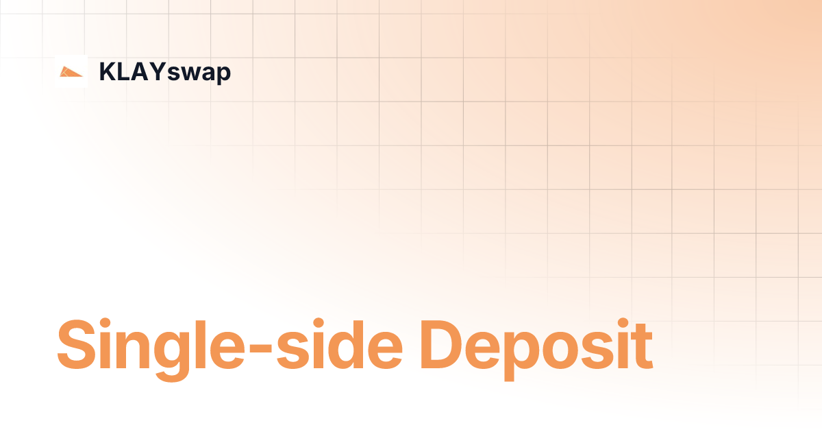 Single-side Deposit | KLAYswap