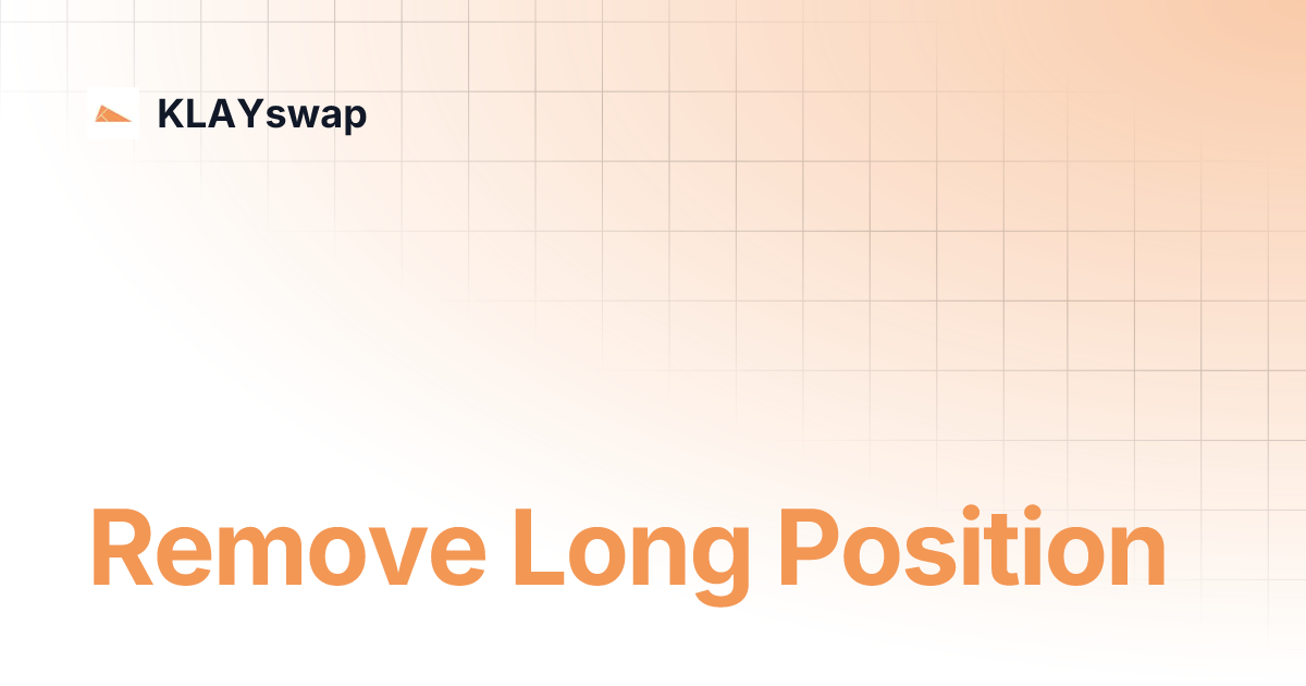 Remove Long Position | KLAYswap